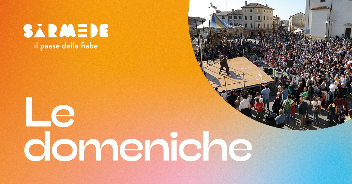 Le domeniche de Le Fiere del Teatro | Sarmede, il Paese delle Fiabe